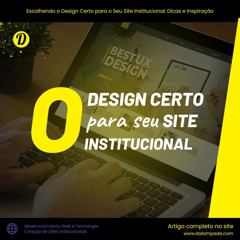 Design Certo para o Seu Site Institucional: Dicas e Inspiração